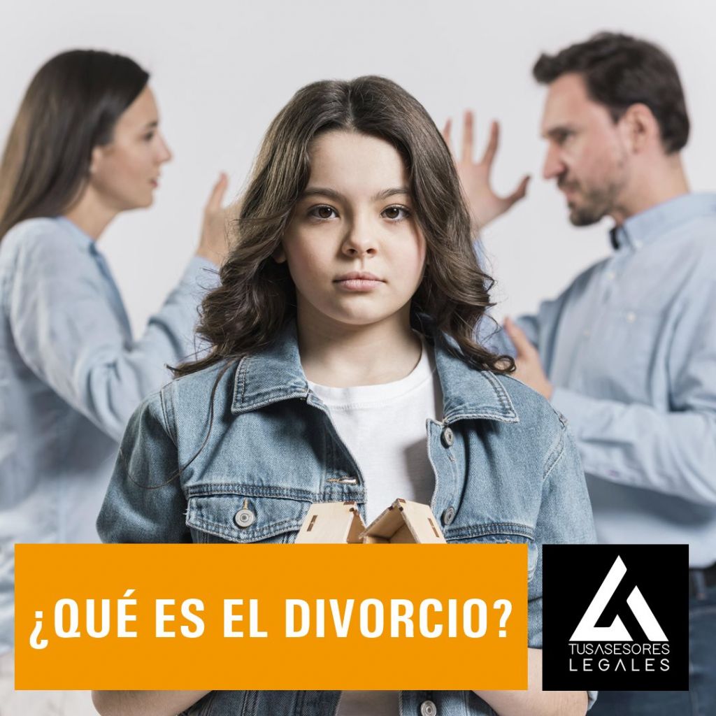 ¿Qué es el divorcio? - Tus Asesores Legales - Abogado de familia
